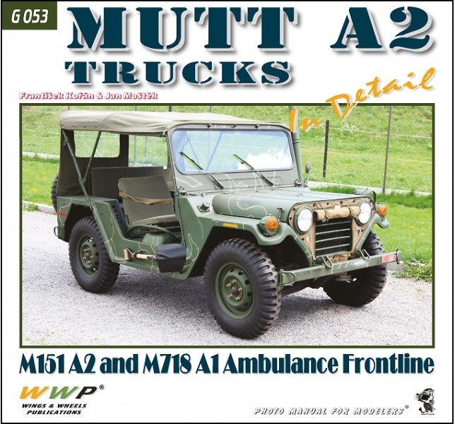 MUTT A2 TRUCKS IN DETAIL - M151 A2 and M718 A1 Ambulance Frontline