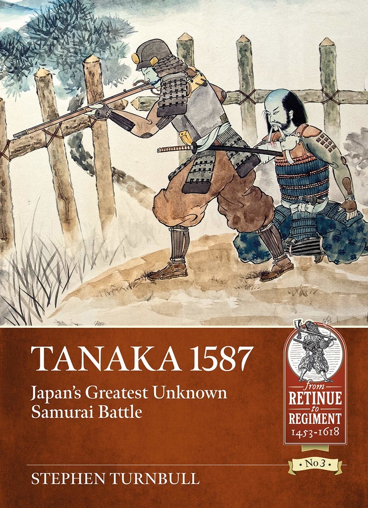 TANAKA 1587 - Japan's Greatest Unknown Samurai Battle