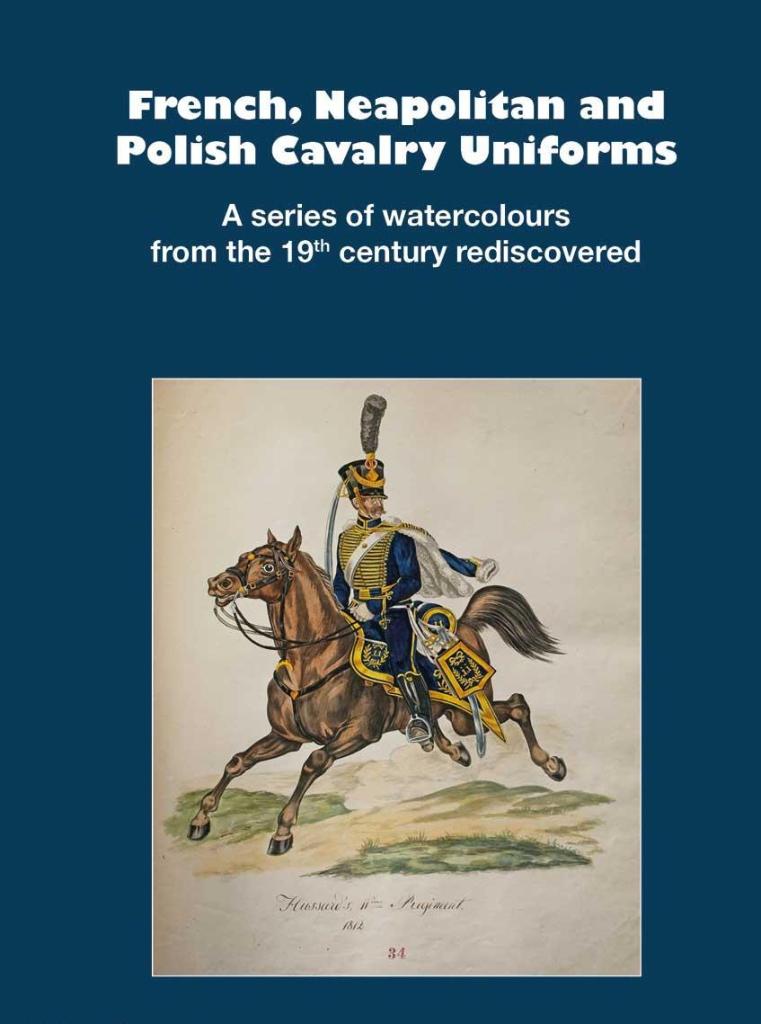 FRENCH, NEAPOLITAN AND POLISH CAVALRY UNIFORMS